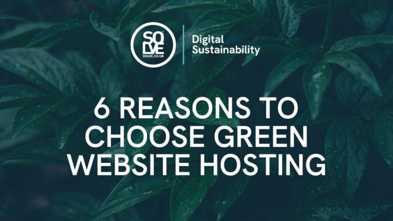 6 Great Reasons to switch to Green Website Hosting